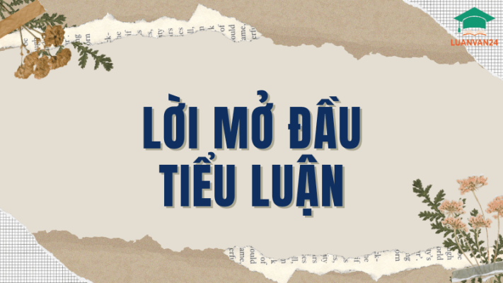 Phần Mở Đầu Của Bài Tiểu Luận: Cấu Trúc 8 Phần, Cách Viết 3 Bước Và 7 Mẫu